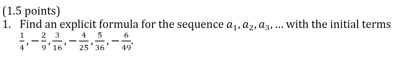 Solved 1. Find an explicit formula for the sequence | Chegg.com