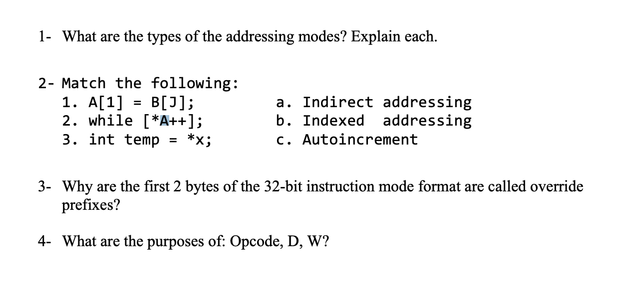 Solved 1- What are the types of the addressing modes? | Chegg.com