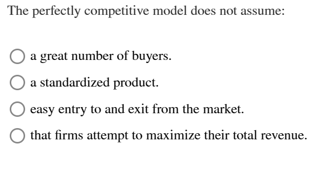 Solved The perfectly competitive model does not assume:a | Chegg.com