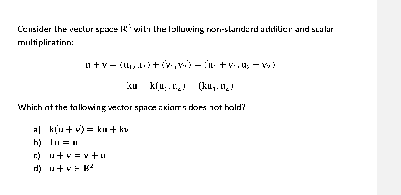 Solved Consider the vector space R2 with the following | Chegg.com