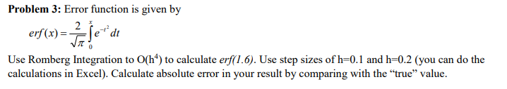 Problem 3: Error function is given by 2 dt erf(x)= | Chegg.com