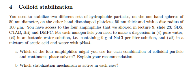 4 Colloid stabilization You need to stabilize two | Chegg.com