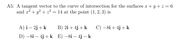Solved 15: A tangent vector to the curve of intersection for | Chegg.com