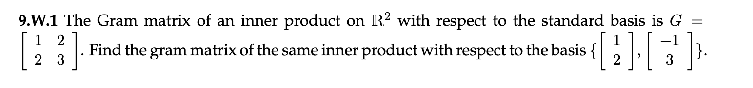 Solved 9.W.1 The Gram matrix of an inner product on R² with | Chegg.com