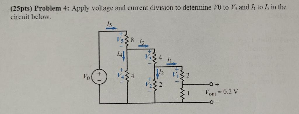Solved (25pts) Problem 4: Apply voltage and current division | Chegg.com Solved (25pts) Problem 4: Apply voltage and current division | Chegg.com