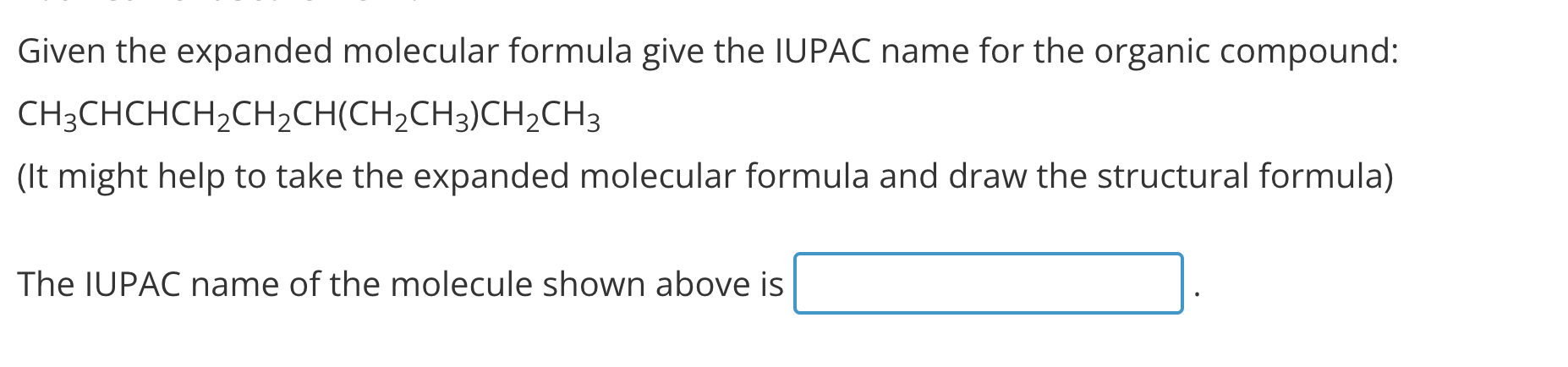 Solved Given the expanded molecular formula give the IUPAC | Chegg.com