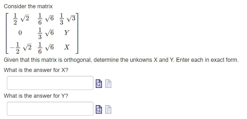 Solved Consider the matrix ⎣⎡2120−212616316616313YX⎦⎤ Given | Chegg.com