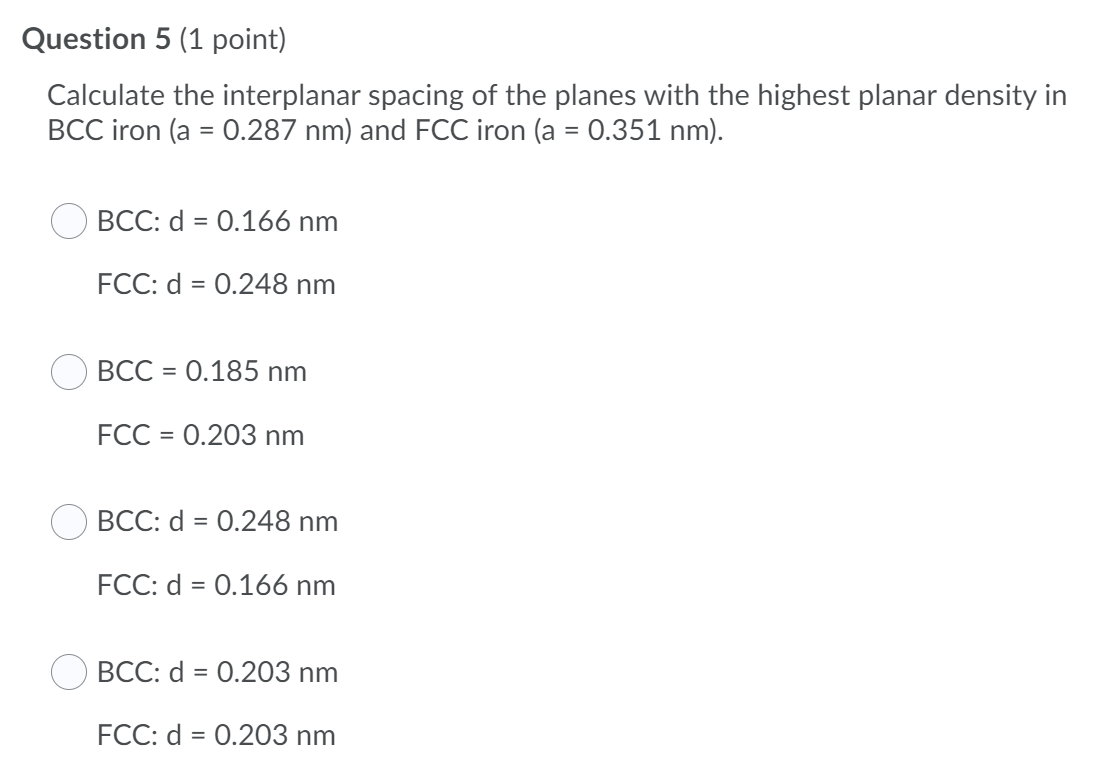 Solved Question 5 (1 point) Calculate the interplanar | Chegg.com