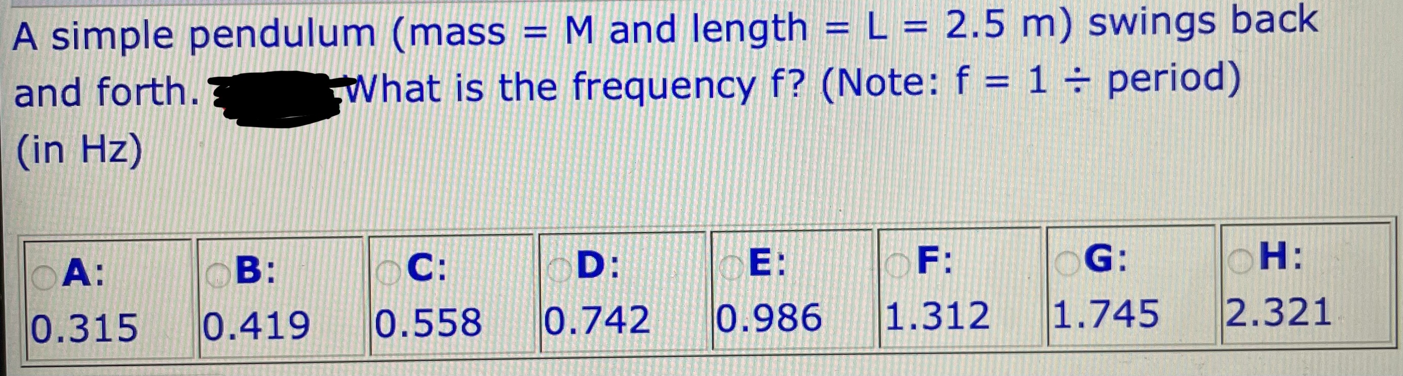 Solved A simple pendulum (mass =M and length =L=2.5 m ) | Chegg.com