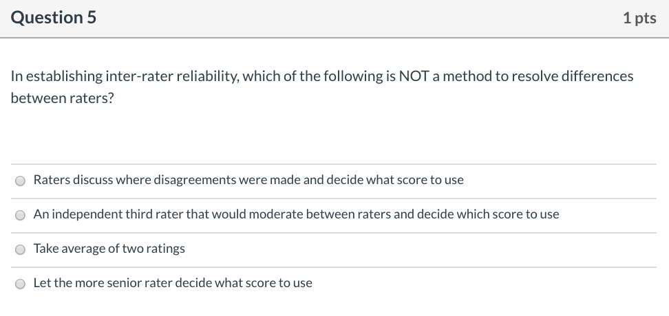 Solved Question 5 1 pts In establishing inter-rater | Chegg.com