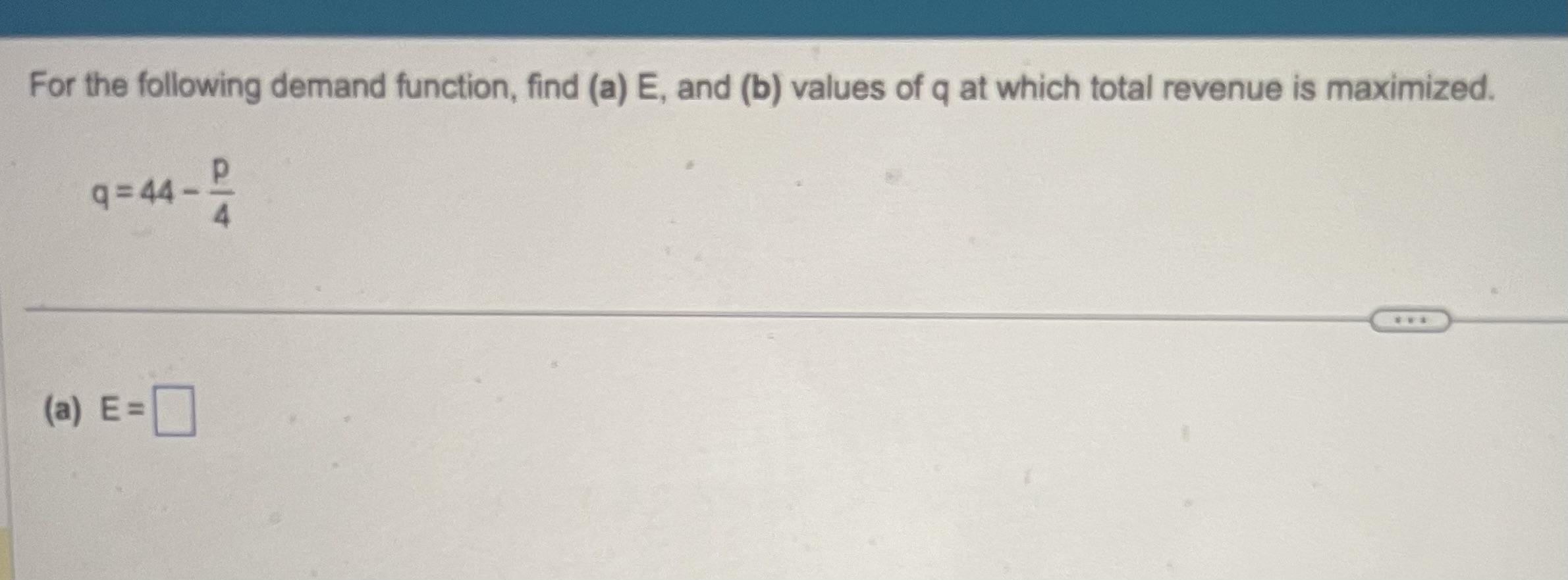 Solved For the following demand function, find (a) E, and | Chegg.com