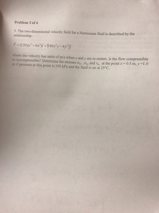Solved The two-dimensional velocity field for a Newtonian | Chegg.com