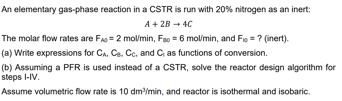 Solved An elementary gas-phase reaction in a CSTR is run | Chegg.com