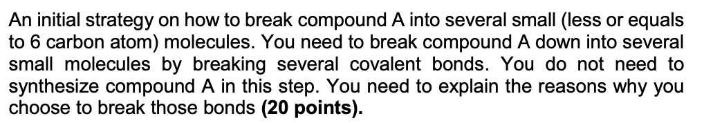 Solved An initial strategy on how to break compound A into | Chegg.com