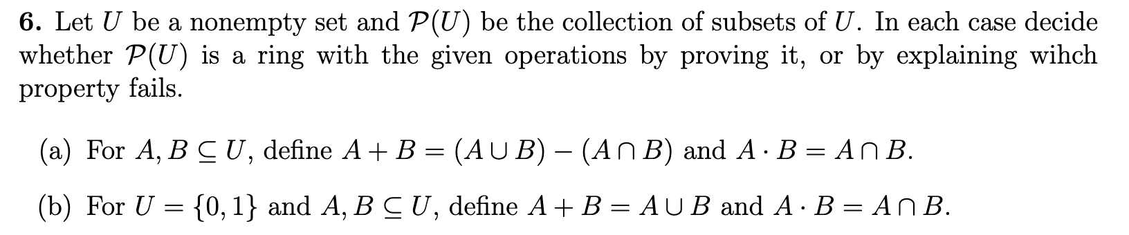 Solved 6. Let U be a nonempty set and P(U ) be the | Chegg.com