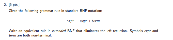 Solved 2. (6 pts.] Given the following grammar rule in | Chegg.com