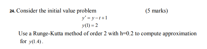 Solved 24. Consider the initial value problem (5 marks) | Chegg.com