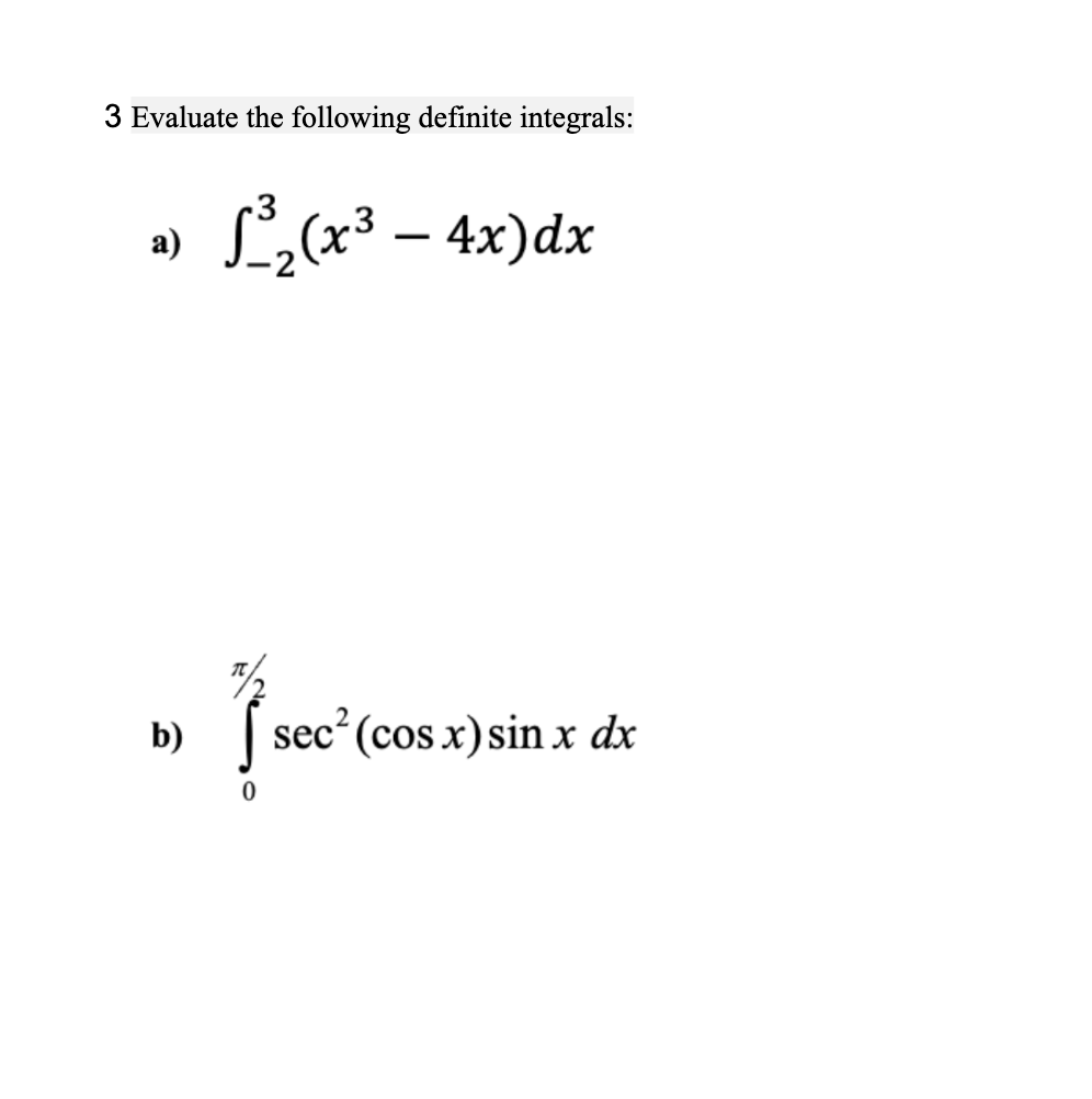 Solved 3 Evaluate the following definite integrals: a) | Chegg.com