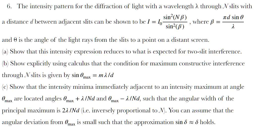 Solved 6. The intensity pattern for the diffraction of light | Chegg.com