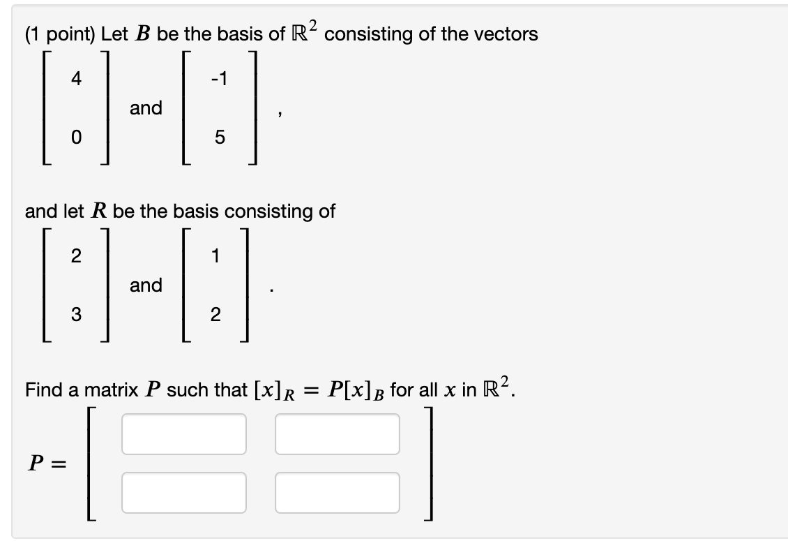 Solved (1 point) Let B be the basis of R2 consisting of the | Chegg.com