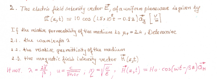 Solved 2. The electric field intensity vector Ě, of a | Chegg.com