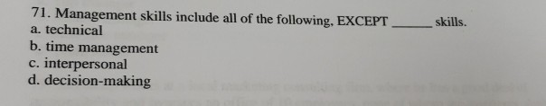 Solved skills. 71. Management skills include all of the | Chegg.com