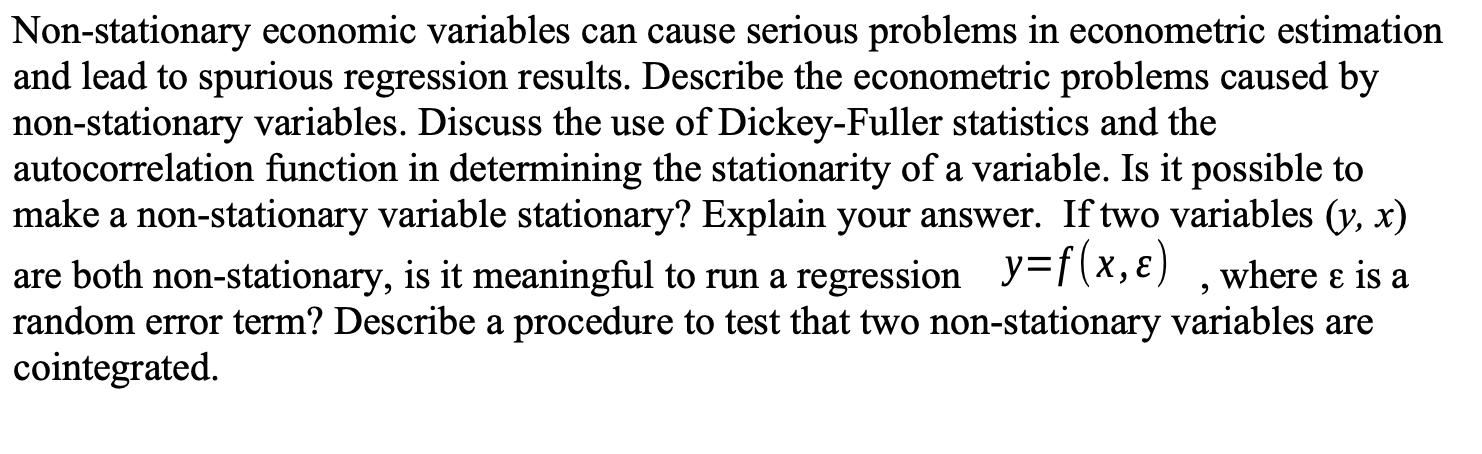 Solved Non-stationary economic variables can cause serious | Chegg.com