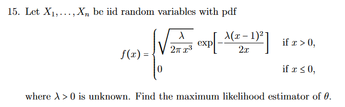 Solved 15. Let X1,…,Xn be iid random variables with pdf | Chegg.com