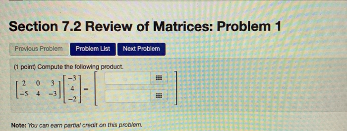 Solved Section 7.2 Review of Matrices: Problem 1 Previous | Chegg.com