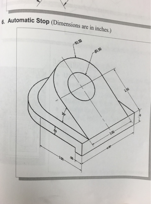 6. Automatic Stop (Dimensions are in inches.) | Chegg.com