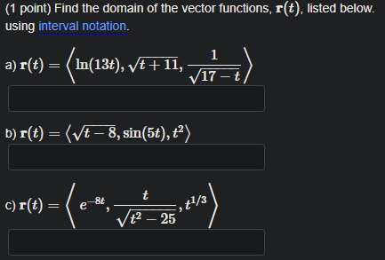 Solved (1 ﻿point) ﻿Find the domain of ﻿the vector functions, | Chegg.com