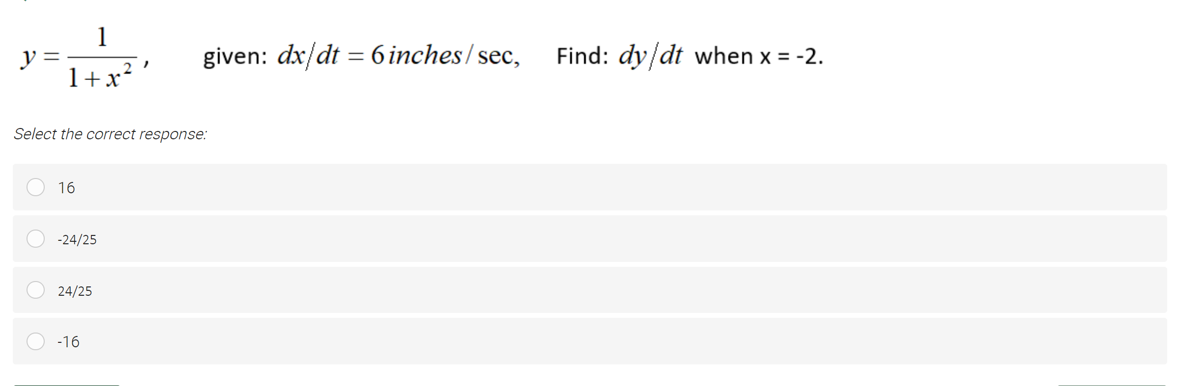 Solved 1 Y = 1 + x2 given: dx/dt = 6 inches/sec, Find: dydt | Chegg.com
