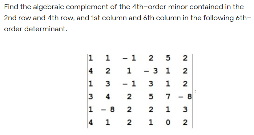 Solved Find the algebraic complement of the 4th-order minor | Chegg.com