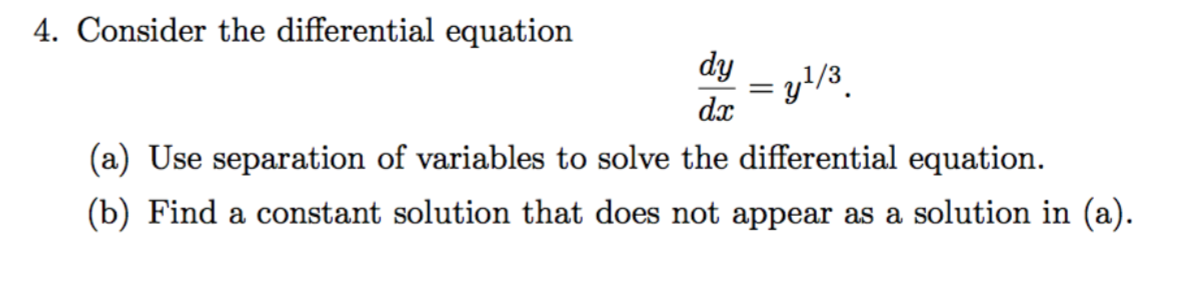 Solved 4. Consider the differential equation dy = v1/3. dx | Chegg.com