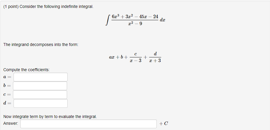 Solved (1 point) Consider the following indefinite integral. | Chegg.com