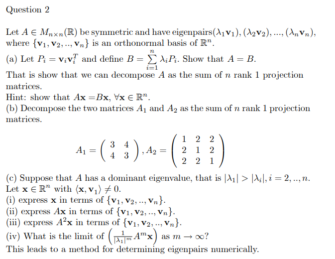Solved Question 2 n i=1 Let A € Mnxn(R) be symmetric and | Chegg.com