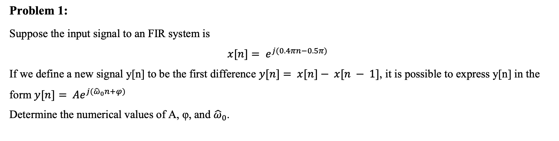 Solved Suppose the input signal to an FIR system is | Chegg.com