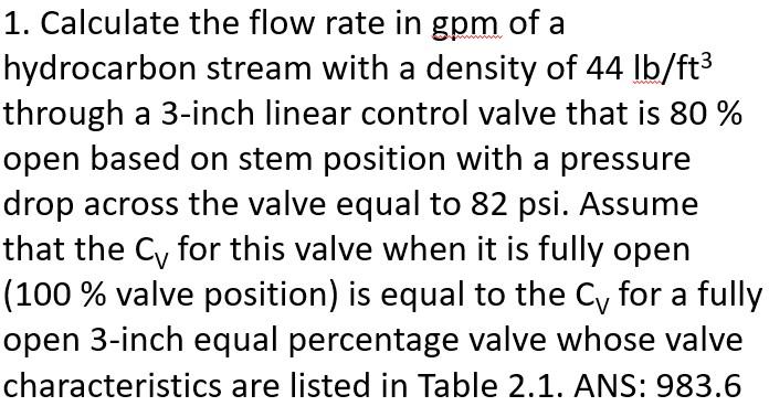 Solved 1. Calculate the flow rate in gpm of a hydrocarbon | Chegg.com
