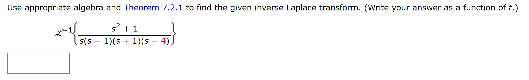 Solved Use appropriate algebra and Theorem 7.2.1 to find | Chegg.com Solved Use appropriate algebra and Theorem 7.2.1 to find | Chegg.com