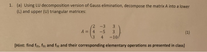 Solved (a) Using LU decomposition version of Gauss | Chegg.com