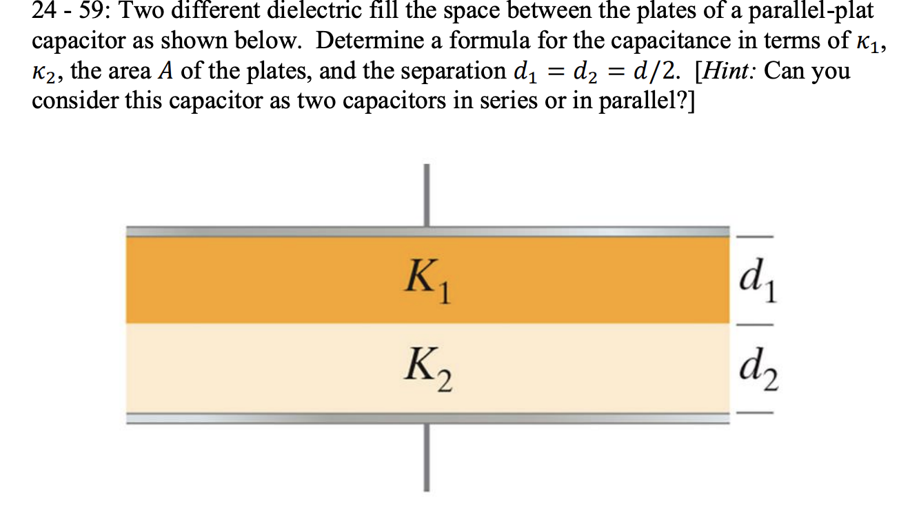 Solved 24−59: Two different dielectric fill the space | Chegg.com