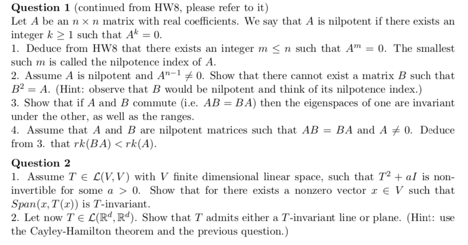 Solved Question 7 We say a matrix A is nilpotent if there | Chegg.com