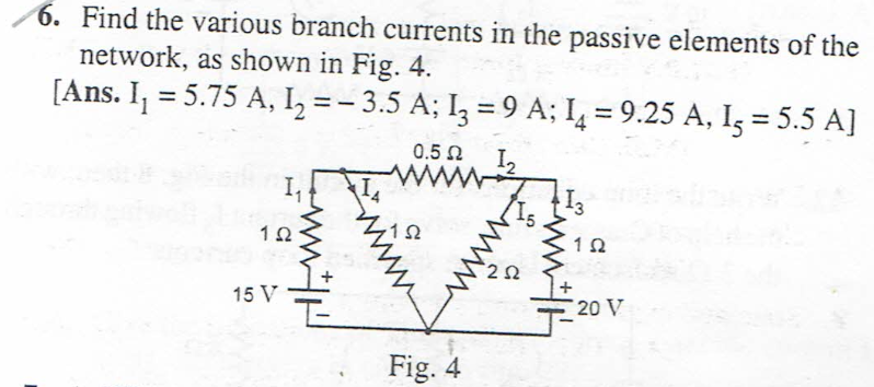 Solved Problem 3: Find the various branch currents in the | Chegg.com