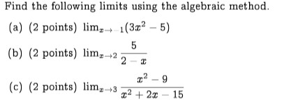 Solved Find the following limits using the algebraic method. | Chegg.com