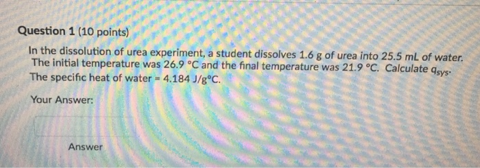 Solved Question 1 (10 points) In the dissolution of urea | Chegg.com
