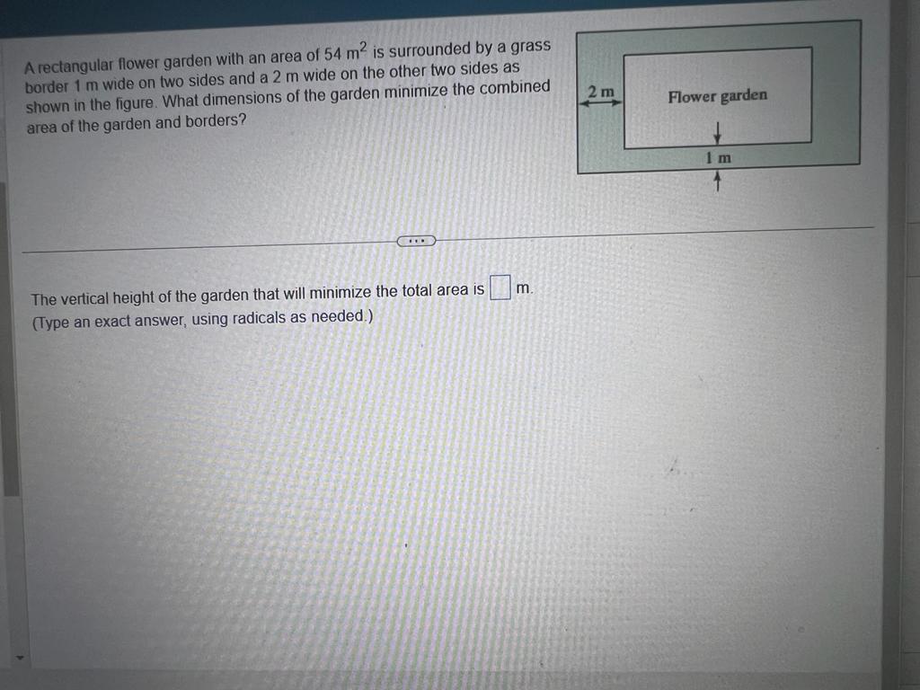 Solved A rectangular flower garden with an area of 54 m2 is | Chegg.com