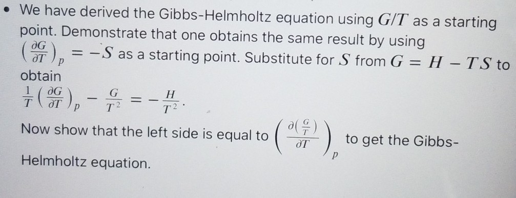 Solved OG • We have derived the Gibbs-Helmholtz equation | Chegg.com