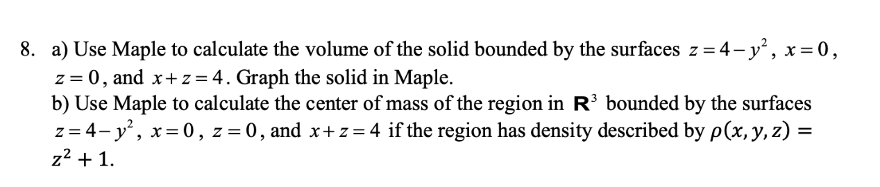 Solved 8. a) Use Maple to calculate the volume of the solid | Chegg.com