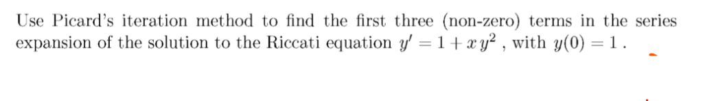 Solved Use Picard's iteration method to find the first three | Chegg.com