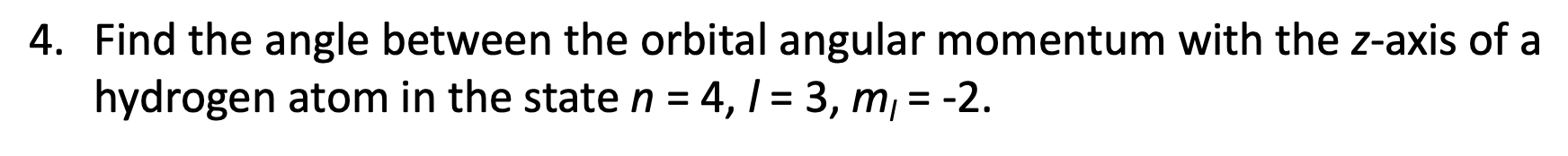 Solved 4. Find the angle between the orbital angular | Chegg.com